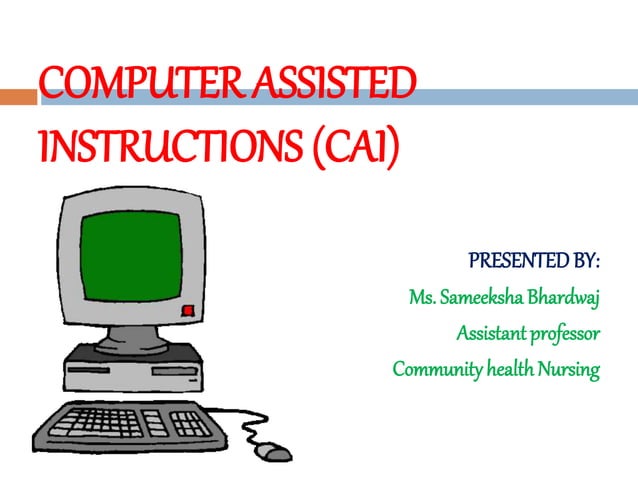 COMPUTER ASSISTED INSTRUCTIONS | PPTX