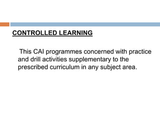 COMPUTER ASSISTED INSTRUCTIONS | PPTX