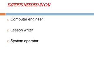 COMPUTER ASSISTED INSTRUCTIONS | PPTX