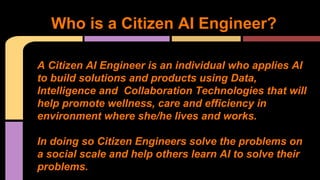 Citizen AI Engineer Program 2018 CAI 500 Fast Track AI Week1 Roadmap ...