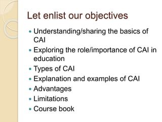 Computer assisted instructions B.Ed course cose 8620 | PPTX