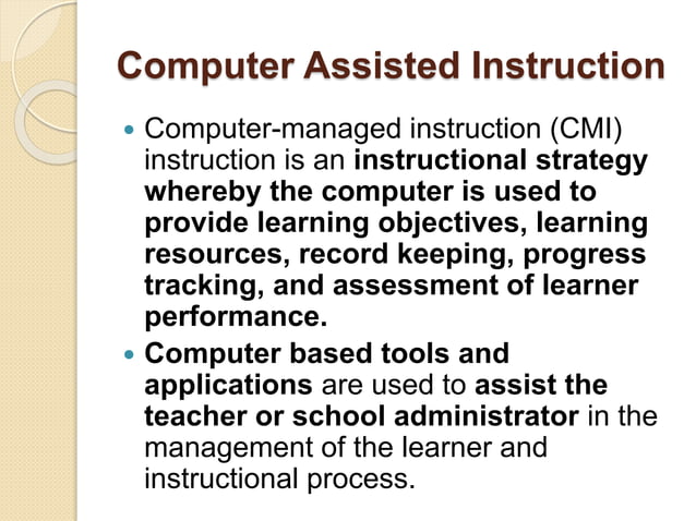 Computer assisted instructions B.Ed course cose 8620 | PPTX