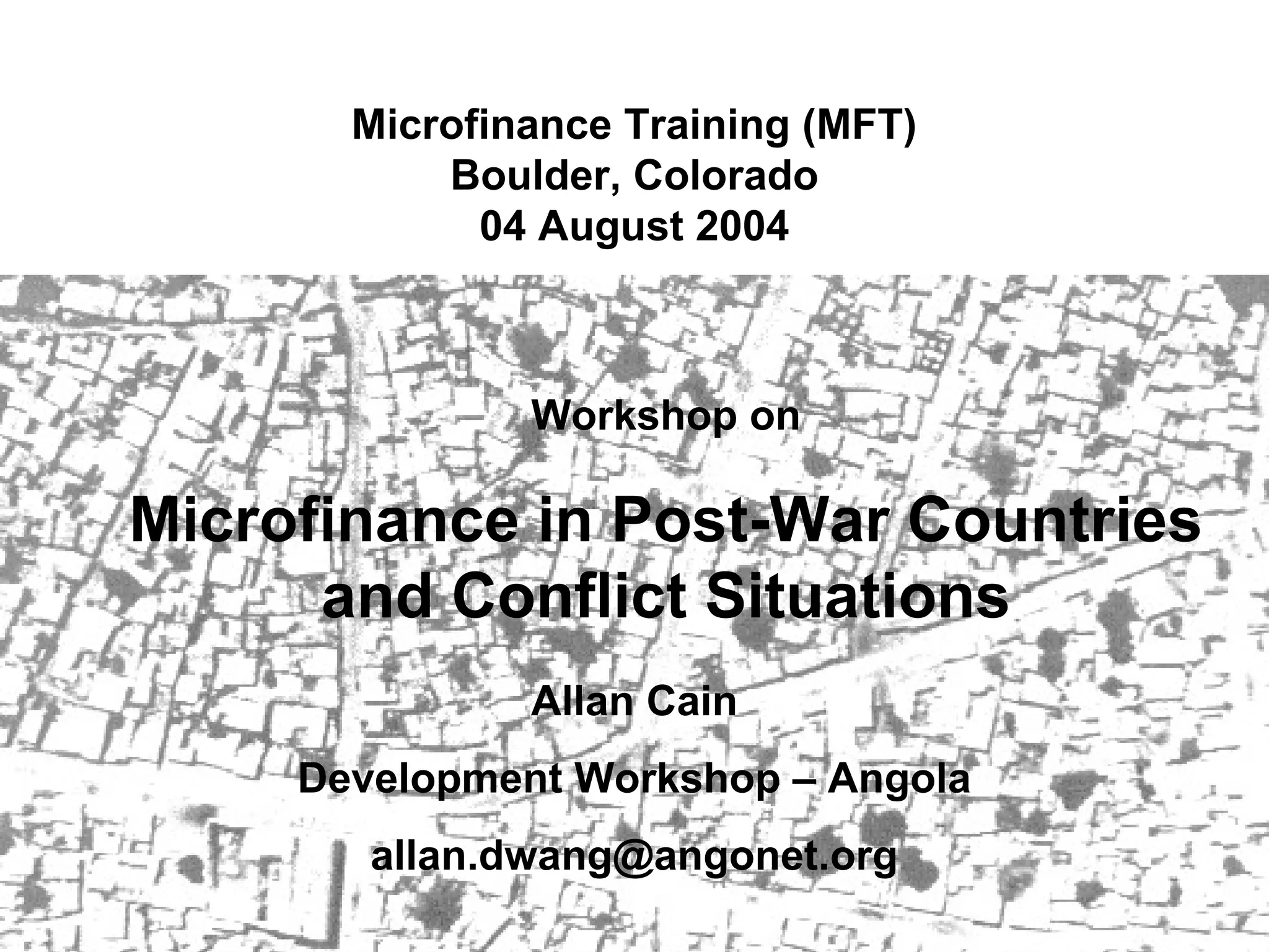 Microfinance in Conflict & Post-War Countries - Allan Cain, August 4 ...