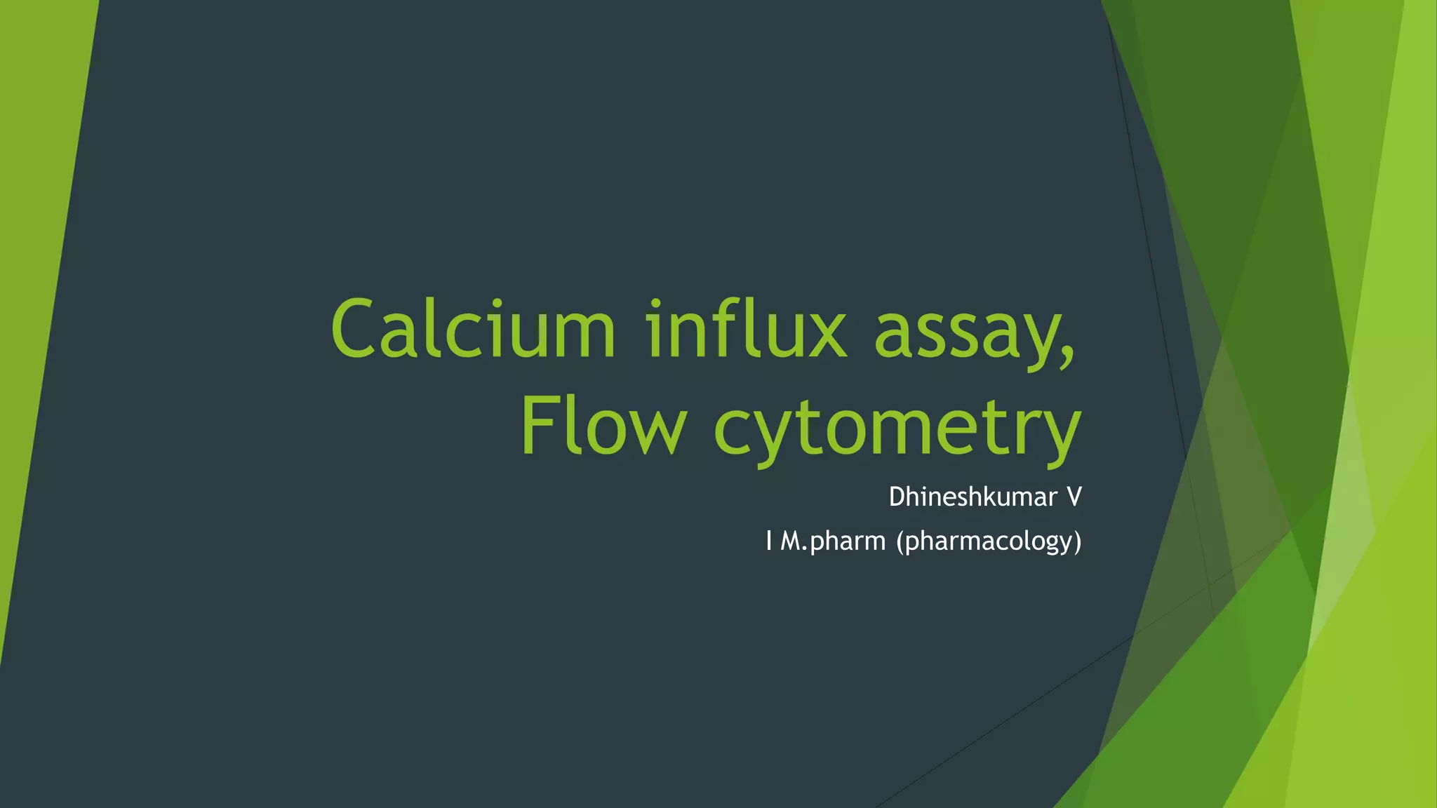 Calcium influx assay and flow cytometry | PPTX