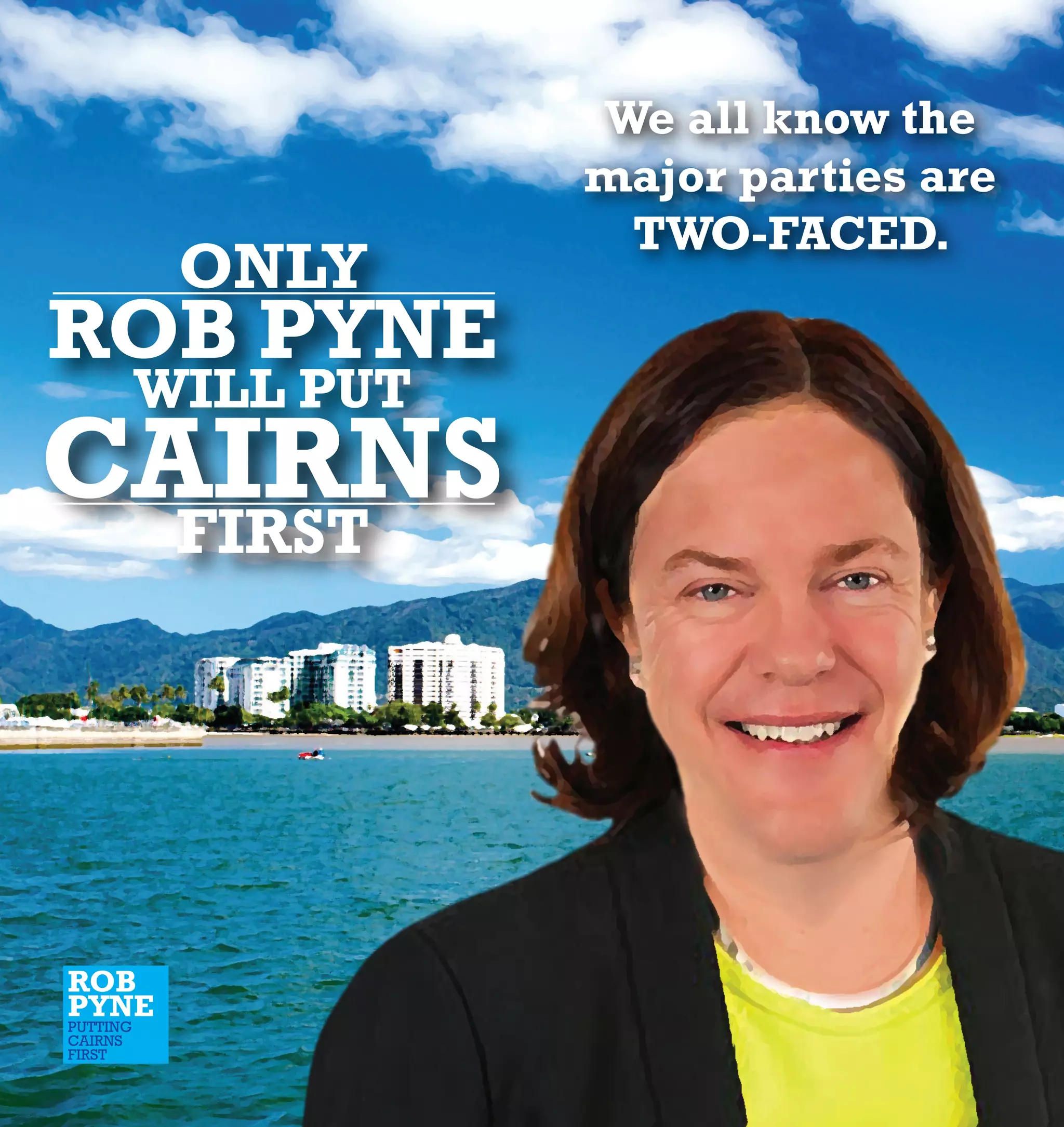 Rob Pyne Cairns election brochure 2017 (two faced parties) | PDF