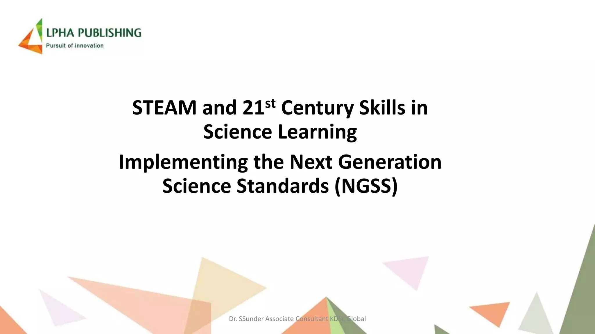 STEAM and 21st Century Skills in Science Learning | PPTX