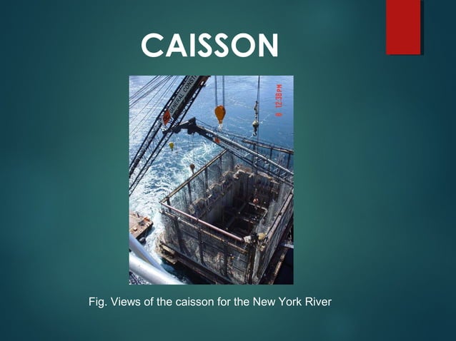 Caisson | PPT | Civil Engineering Industry | Industries