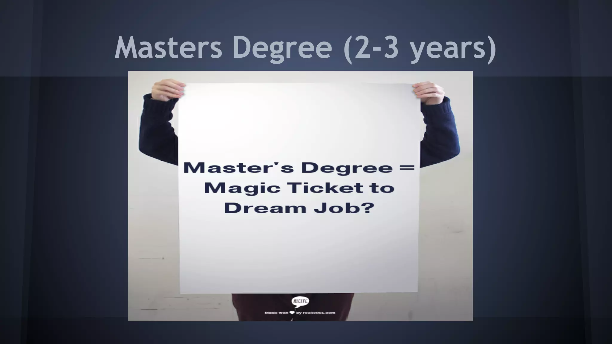 Should i get a graduate degree? | PPT