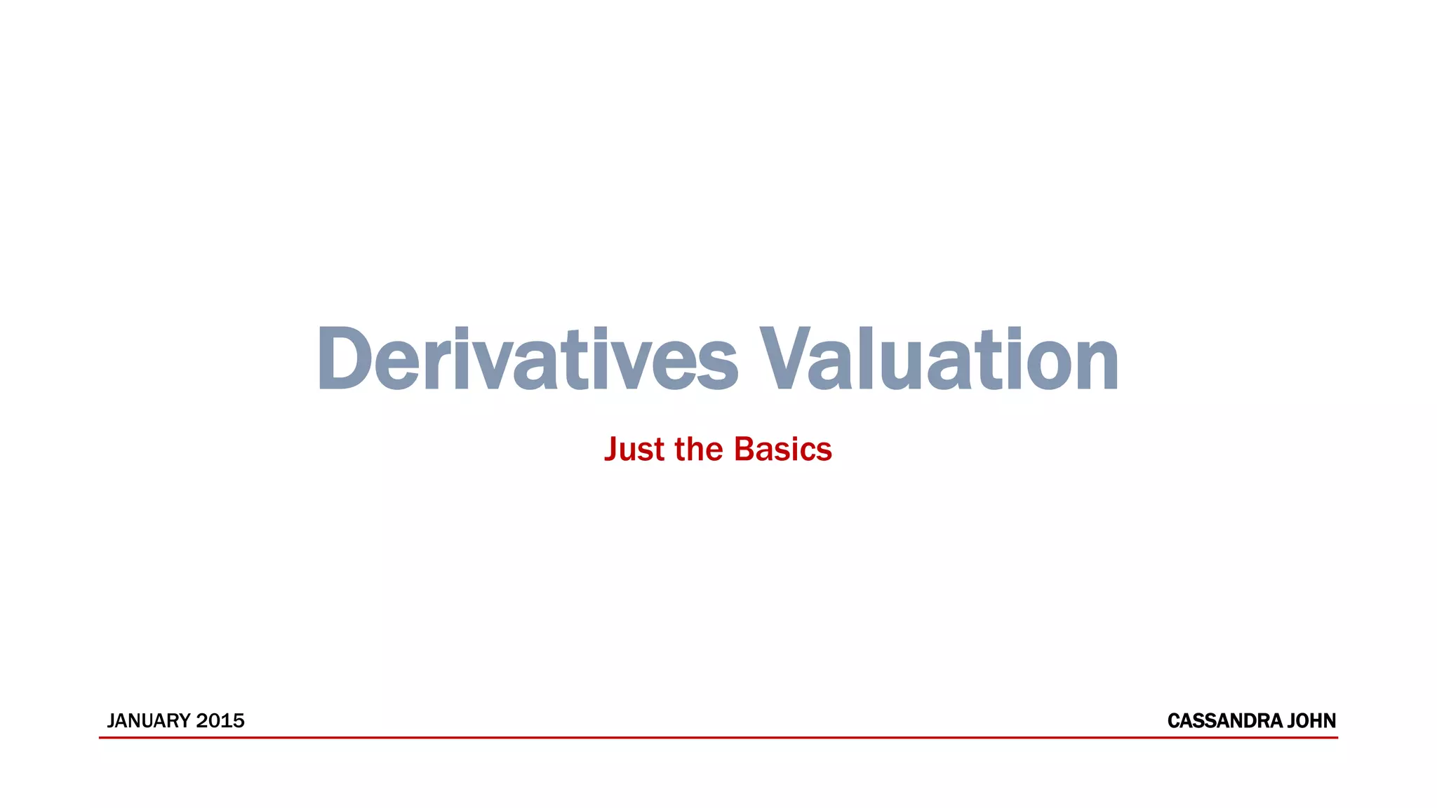 Derivatives Valuation - Just the Basics | PPTX