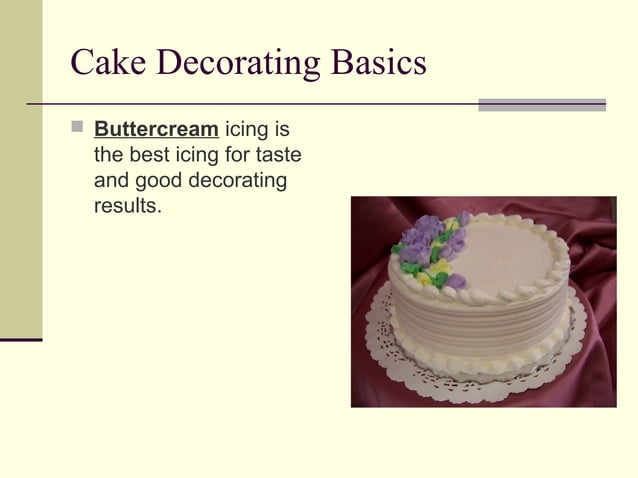 Cake decorating | PPT | Desserts and Baking | Food & Drink