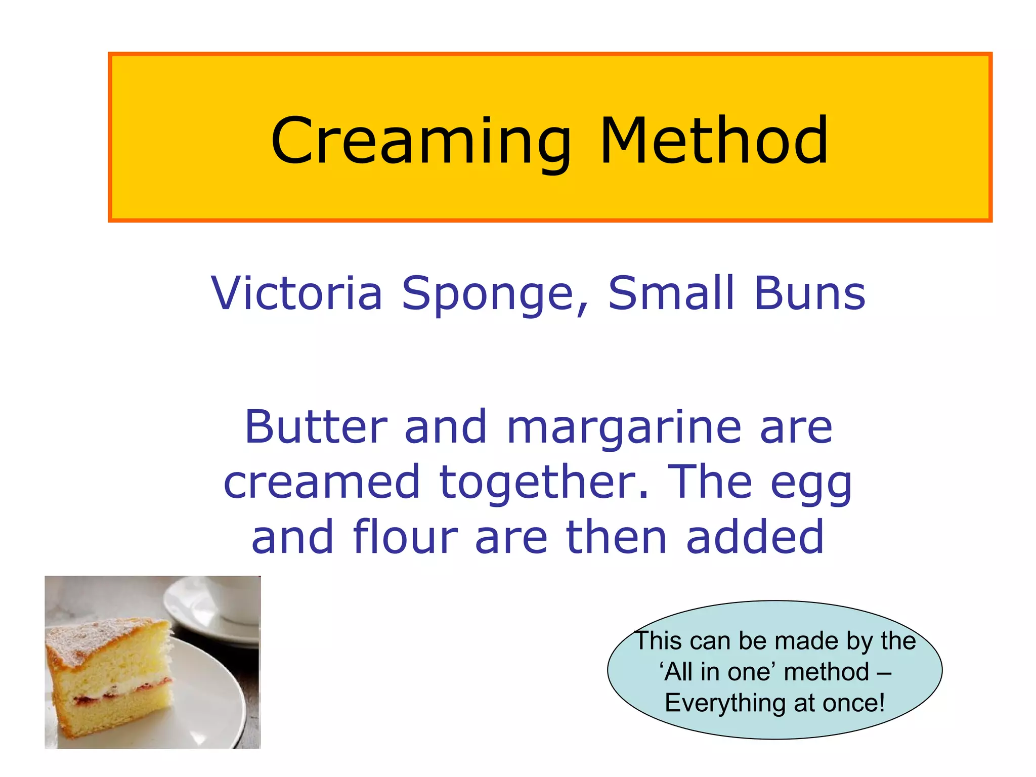 Cake Methods & what the ingredients do | PPT
