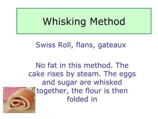 Cake Methods & what the ingredients do | PPT