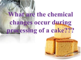 Cake Basic Chemistry | PPTX