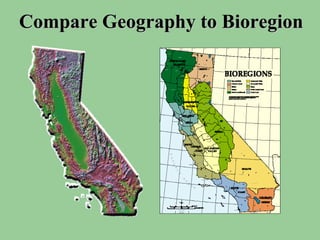 California's Bioregions: A Bio-Geogrphic Overview | PPT