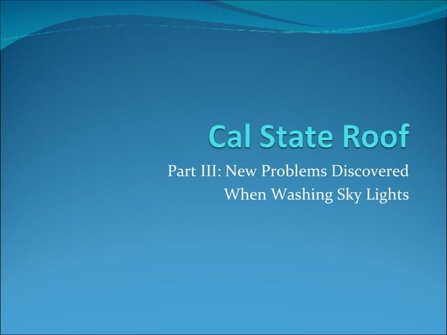 Cal State Roof Part I I I | PPS | Landscaping | Home & Garden