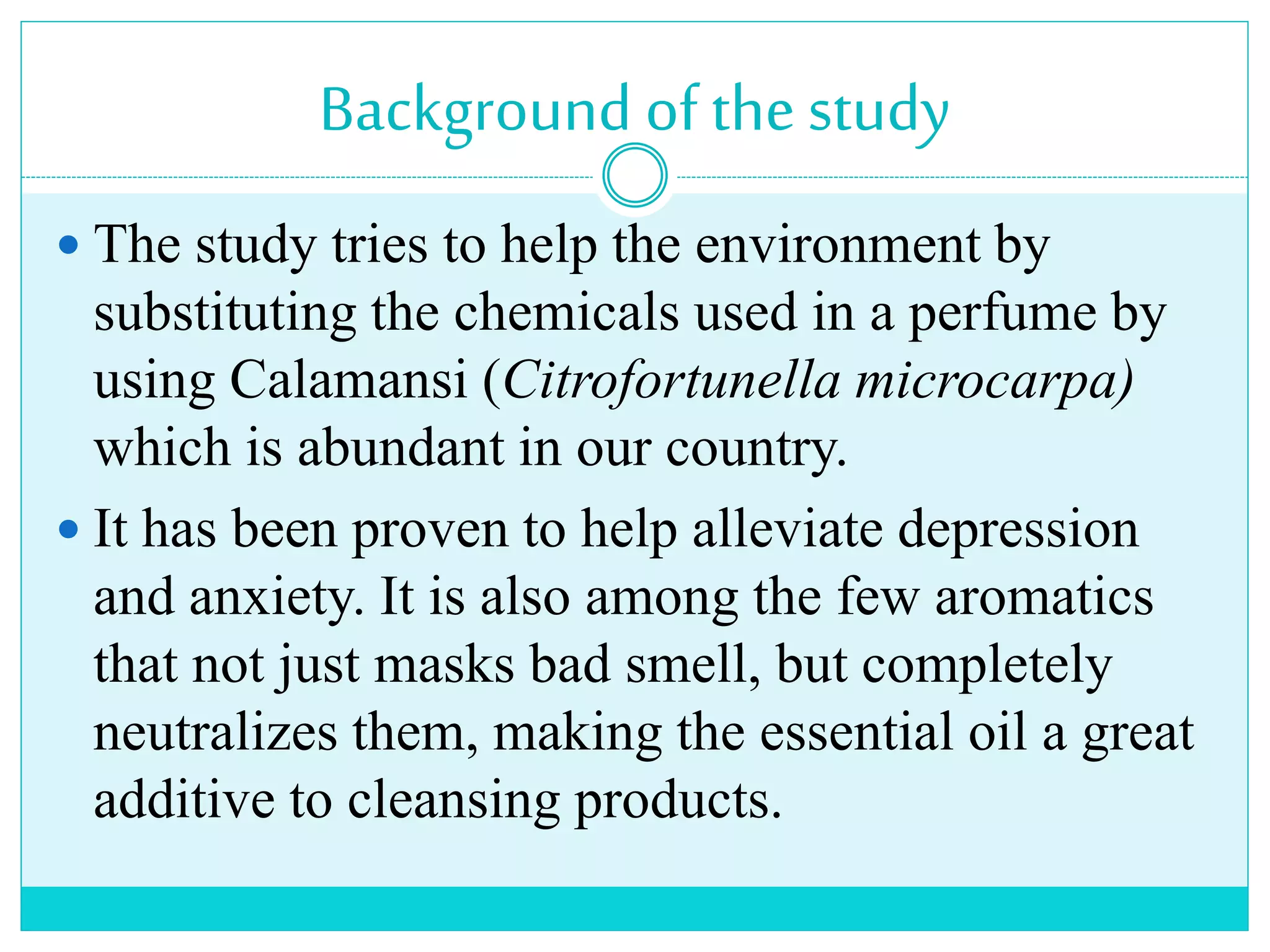 Calamansi (Citrofortunella Microcarpa) Fruit Extract as a perfume | PPTX