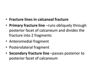 CALCANEAL FRACTURE AND ITS DETAILS WITH MALUNION | PPTX