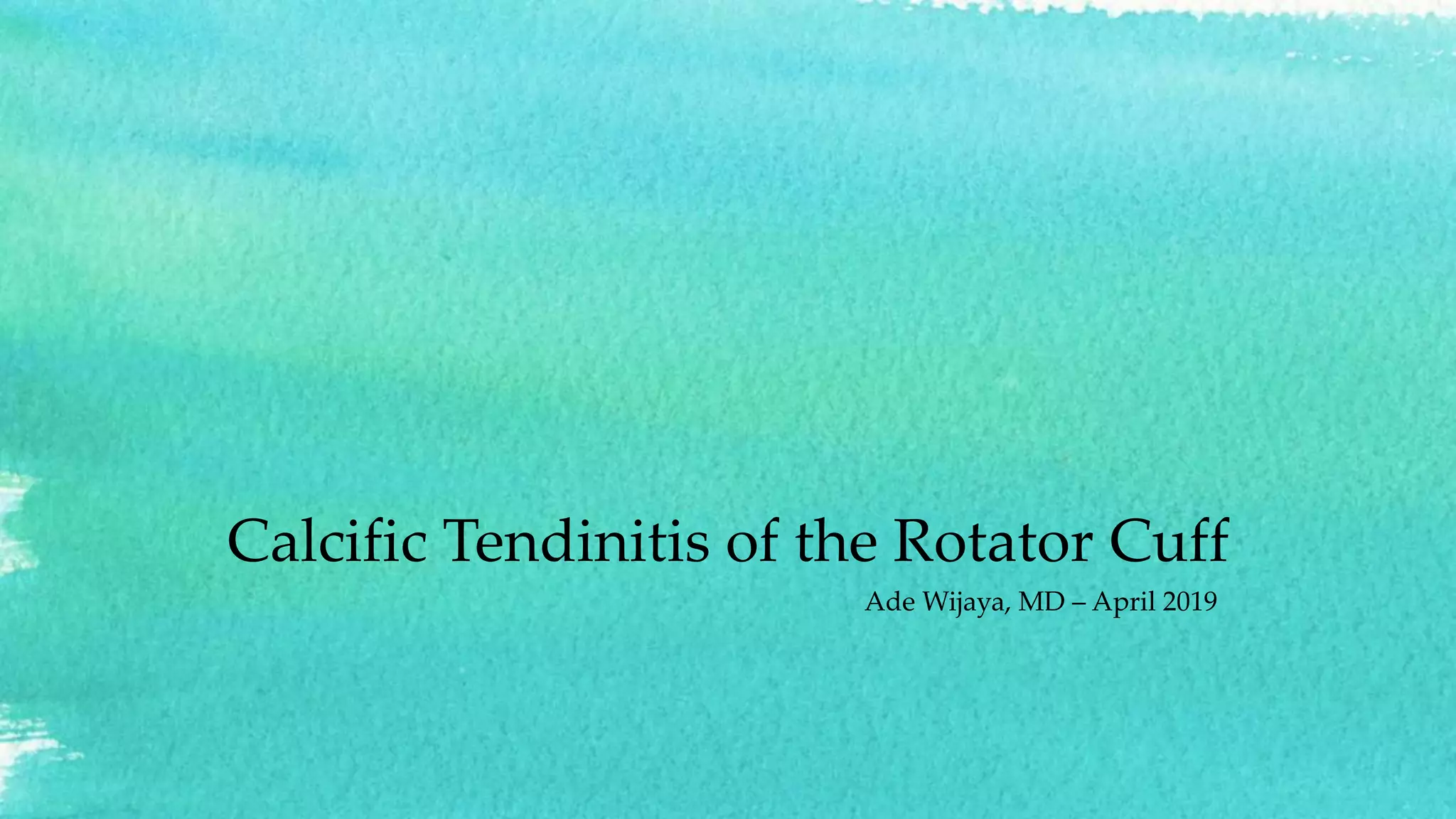 Calcific Tendinitis of the Rotator Cuff | PPTX