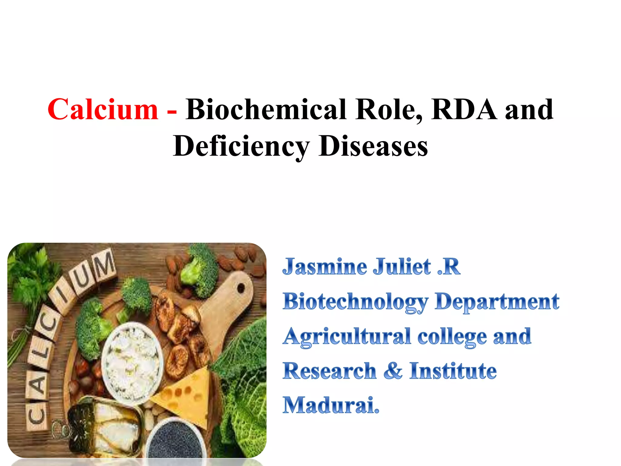 Calcium biochemical role, rda and deficiency | PPTX