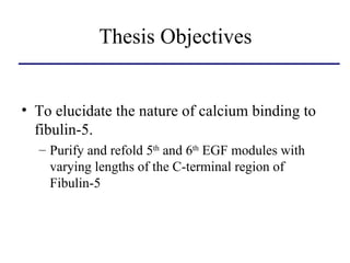 Calcium Binding Properties Of Fibulin 5 | PPT