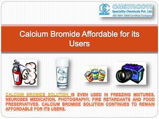 Calcium bromide solution | PPSX