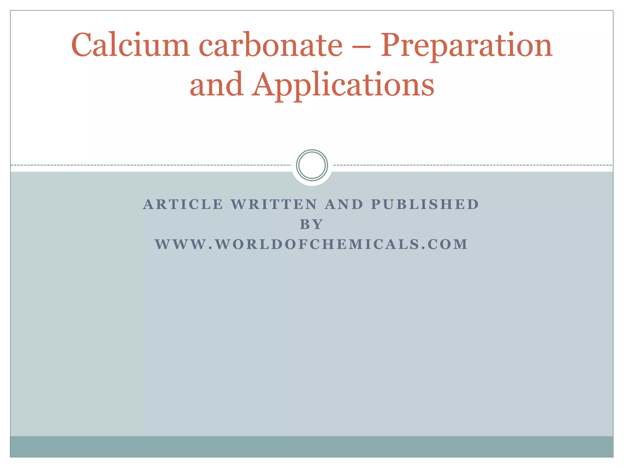 Calcium carbonate indusrial production, uses, applications, toxicity | PPTX