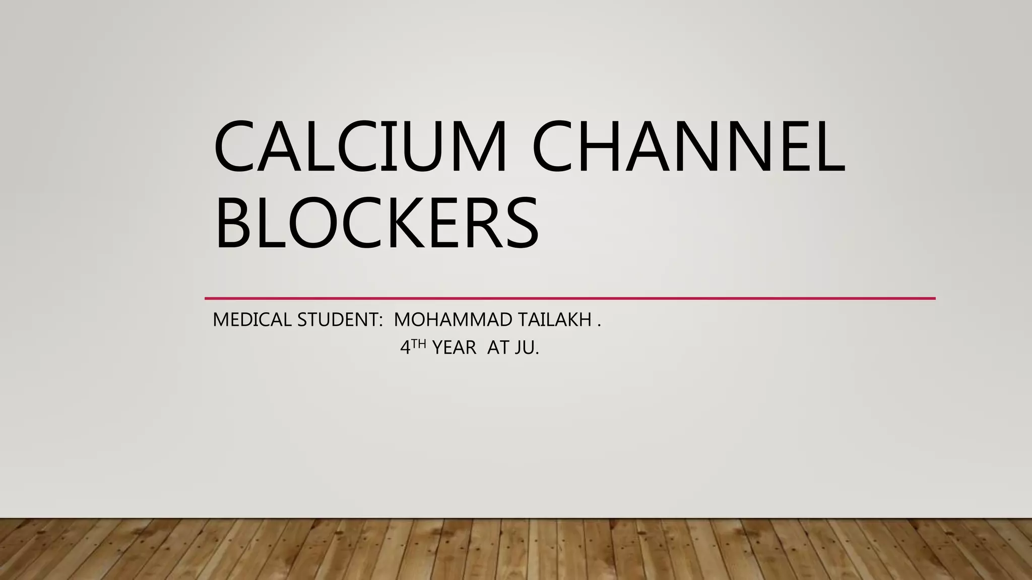 Calcium channel blockers | PPTX
