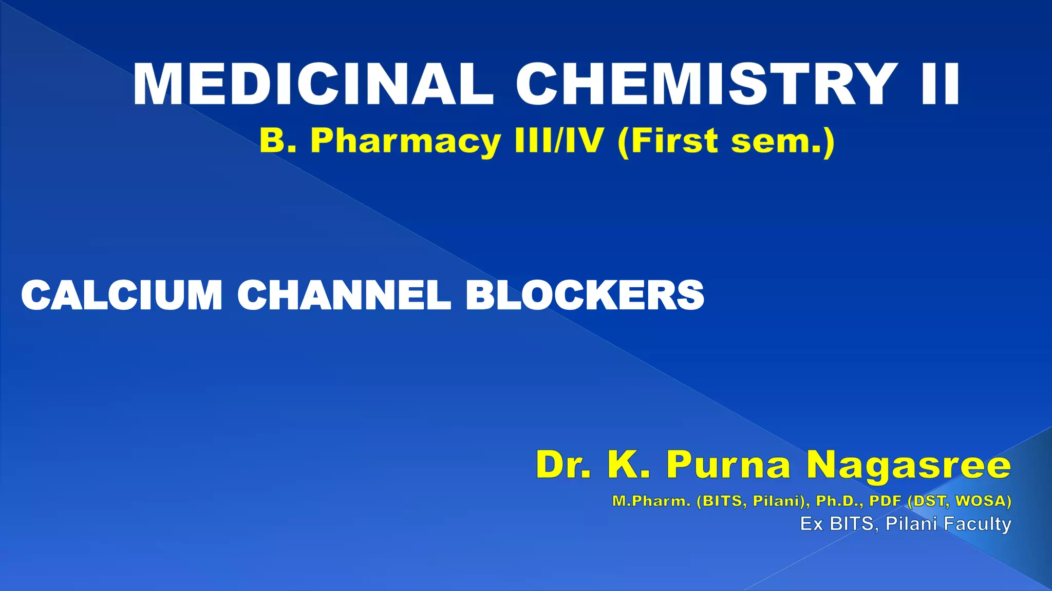 Calcium channel blockers - Medicinal chemistry for B.Pharm. | PPTX