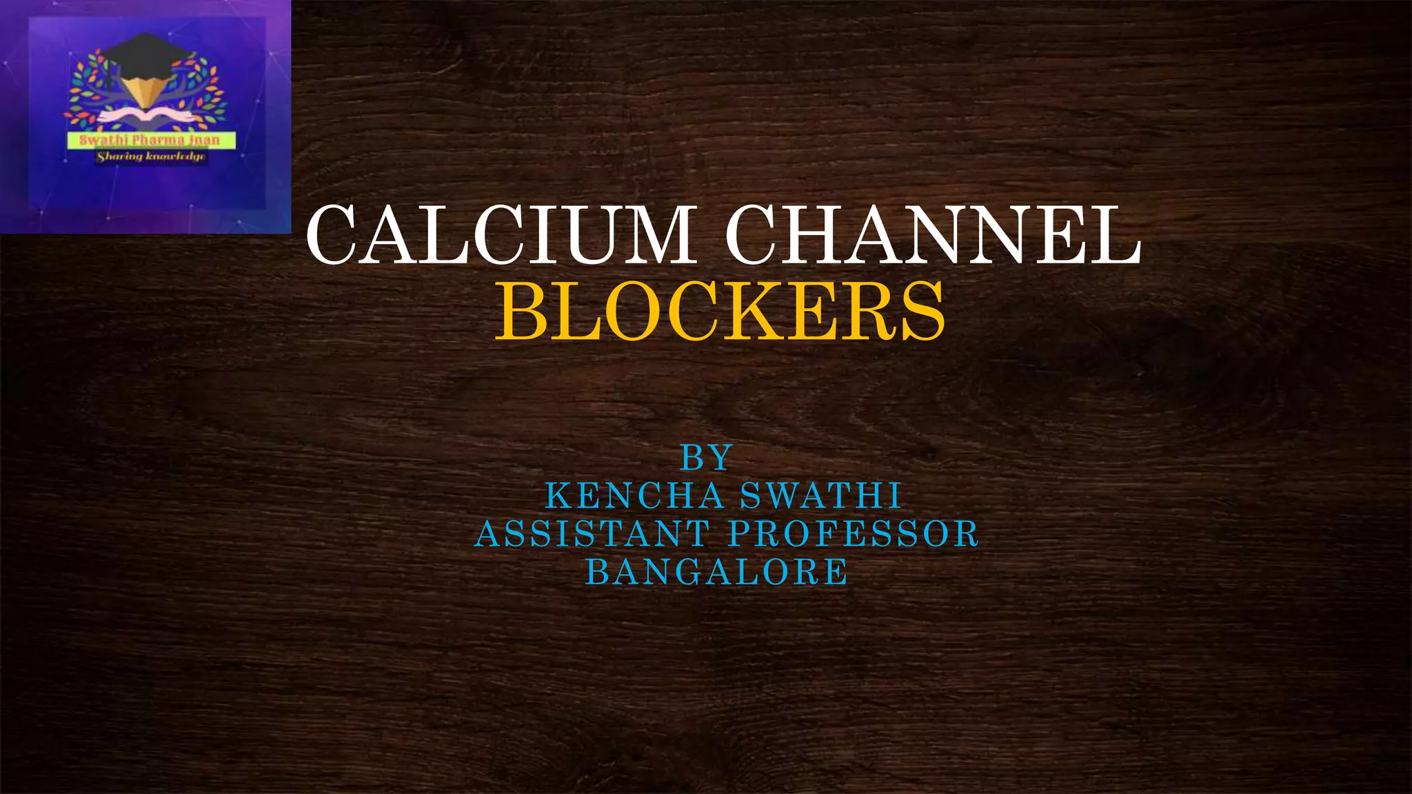 Calcium channel blockers | PPTX