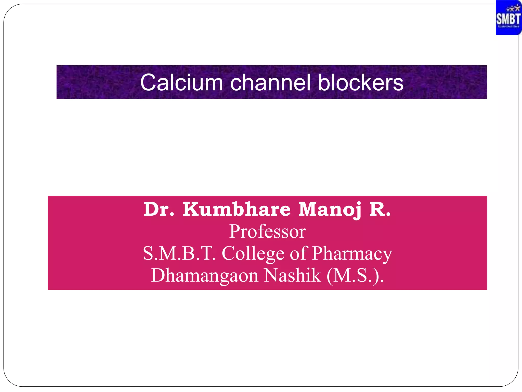 Calcium Channel Blockers.pptx