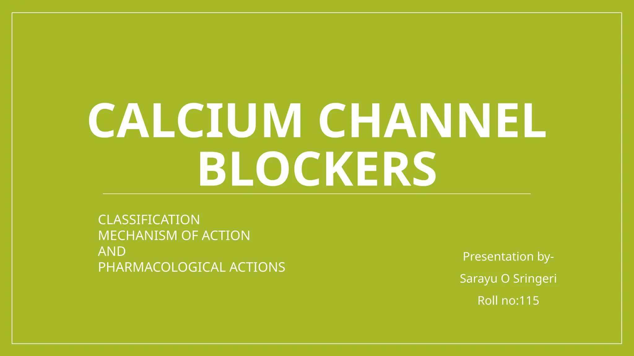 Calcium channel blockers- Cardiovascular system drugs.pptx