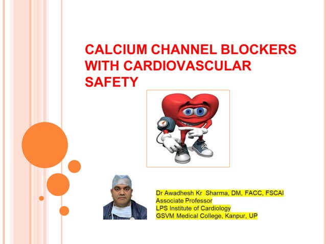 calciumchannelblockersandcardiovascularsafety-220914142239-58a39fa7.pptx