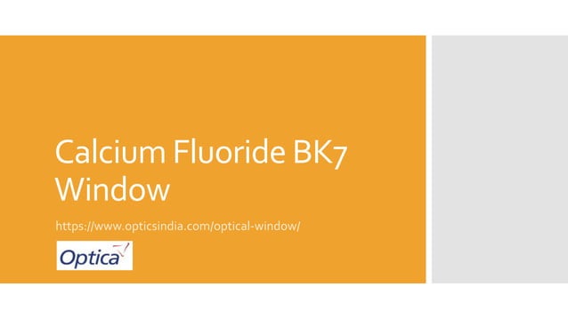 Calcium fluoride bk7 window | PPT