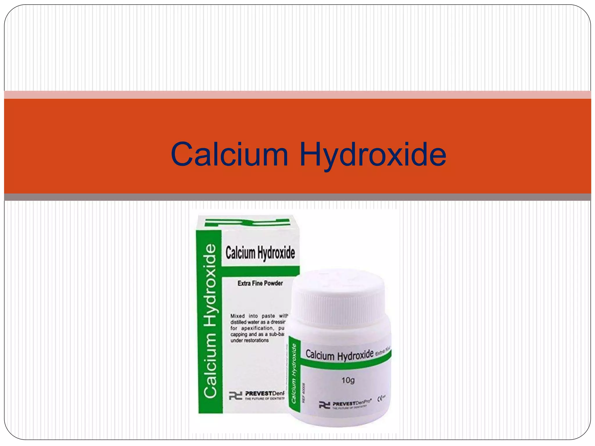 Calcium hydroxide | PPTX | Dental Health | Diseases and Conditions