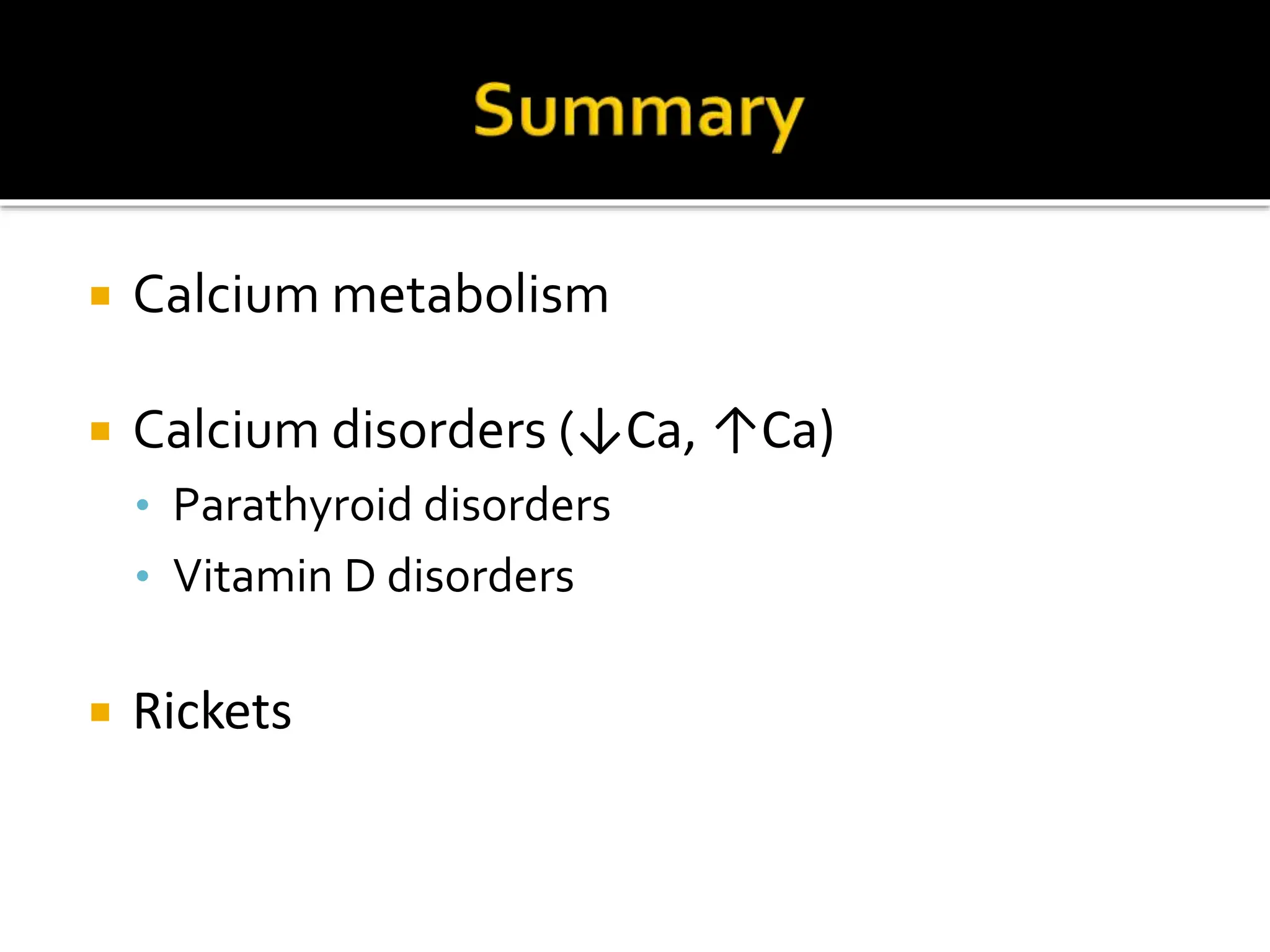 Calcium metabolism and its disorders - UPDATED.ppt