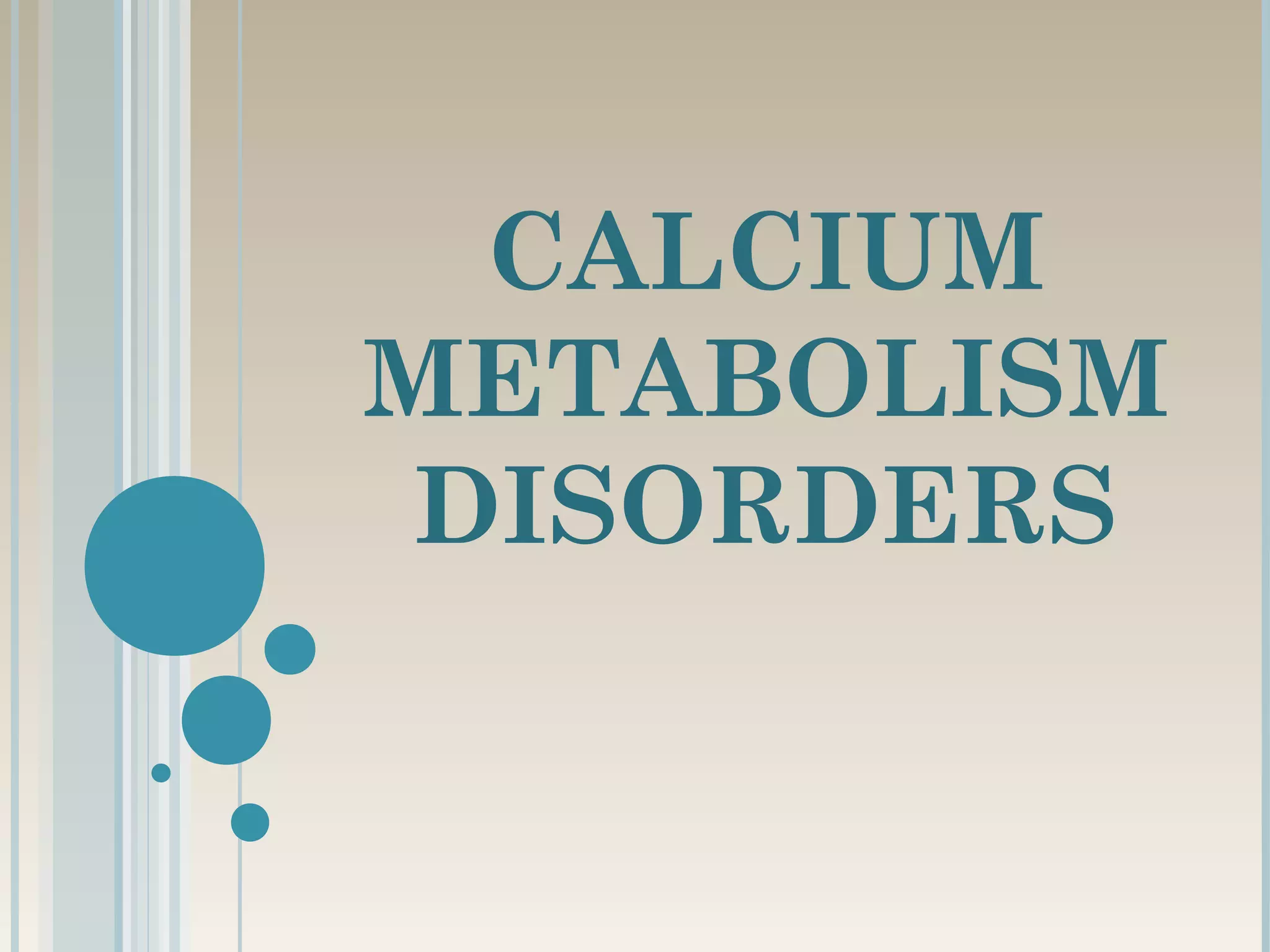 Calcium metabolism disorders | PPT