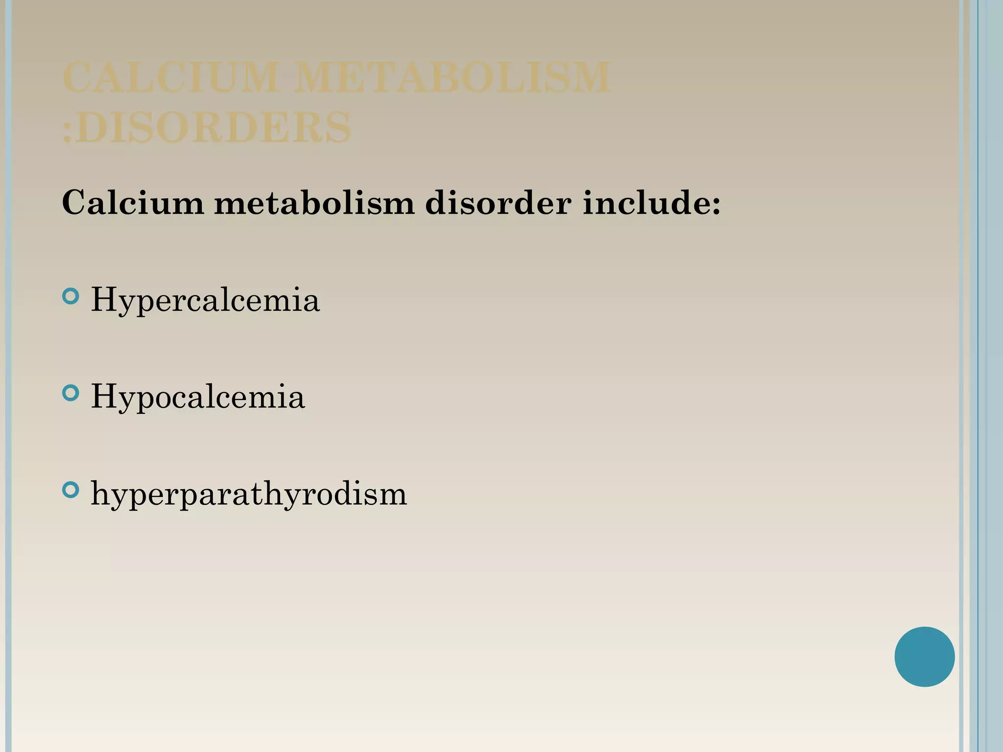 Calcium metabolism disorders | PPT