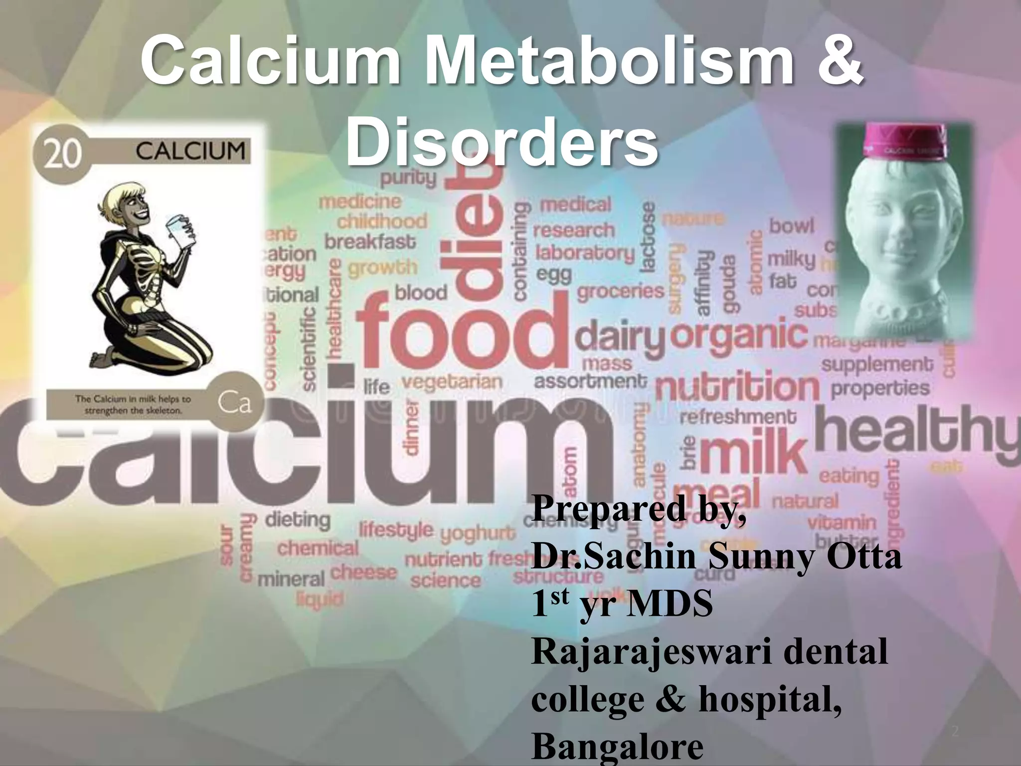 Calcium metabolism & disorders | PPTX