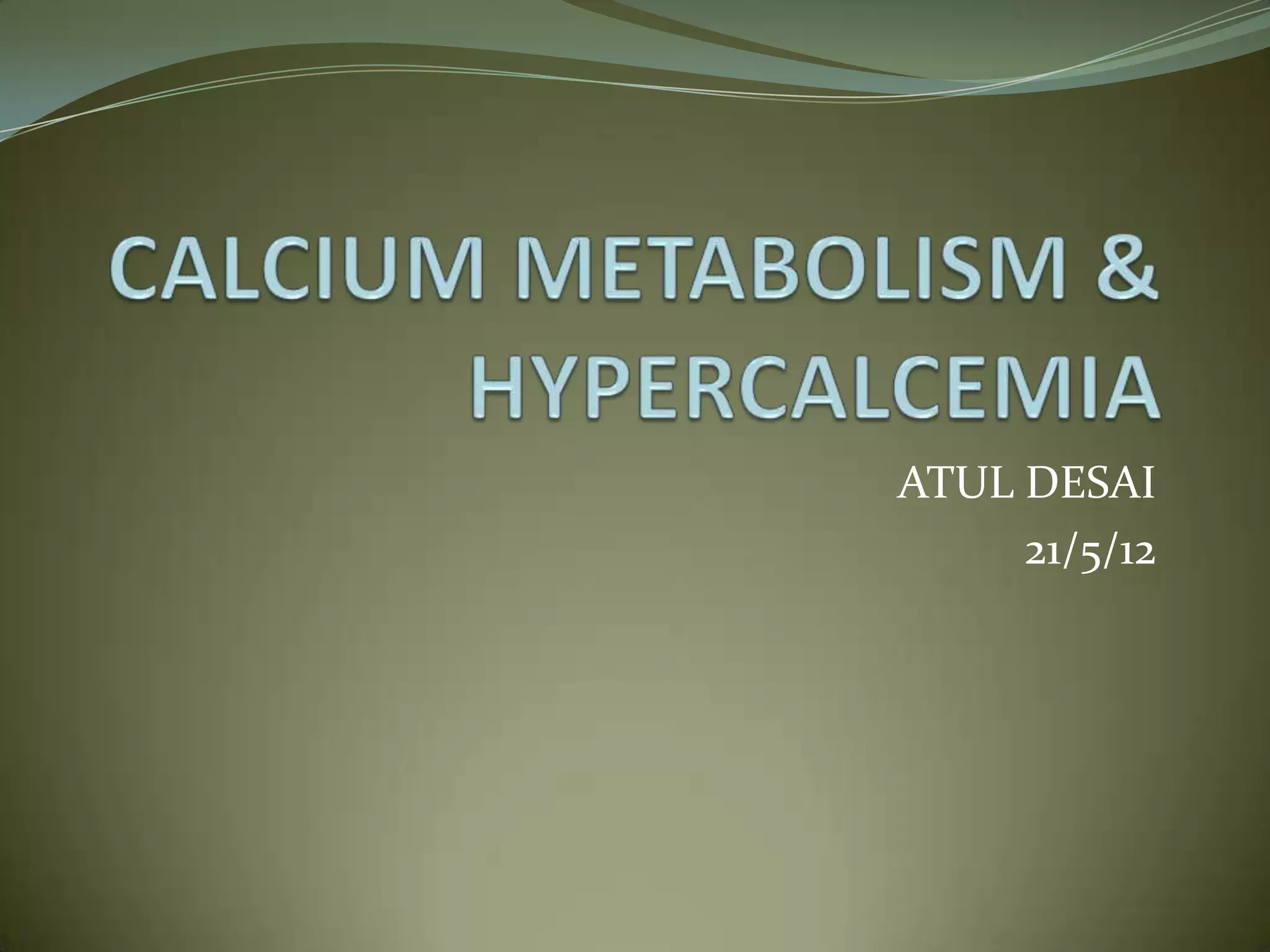 Calcium metabolism & hypercalcemia | PPTX | Digestive Disorders ...