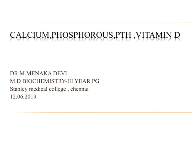 Calcium ,phosphorous ,pth ,vit d | PPT