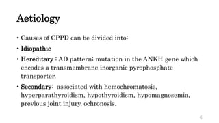 Calcium Pyrophosphate Dihydrate Deposition Disease.pptx