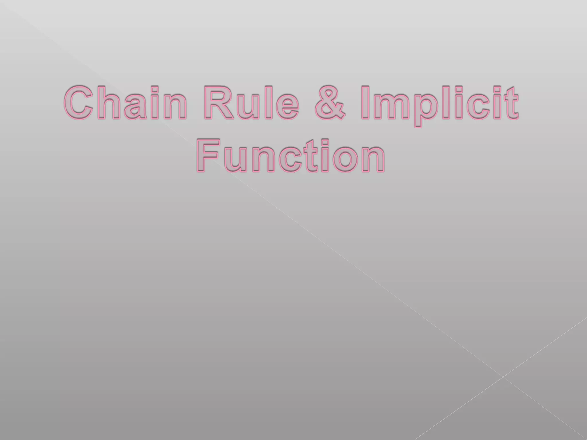 CHAIN RULE AND IMPLICIT FUNCTION | PPT
