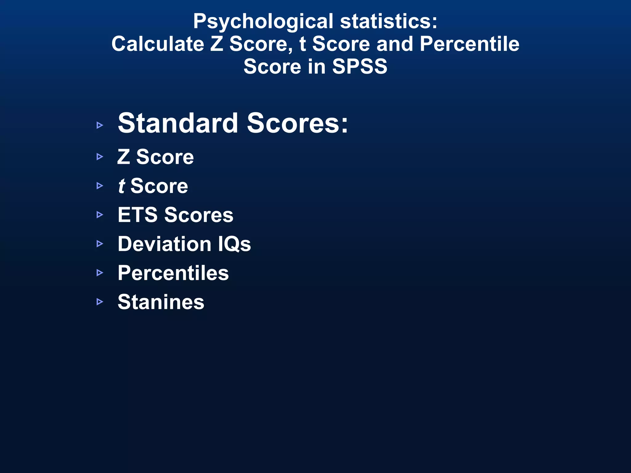 Calculate Z Score, t Score and Percentile in SPSS | PPTX