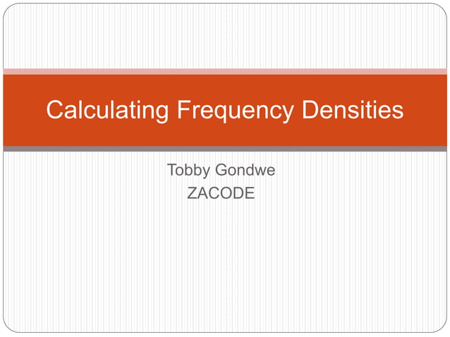 Calculating frequency densities | PPT