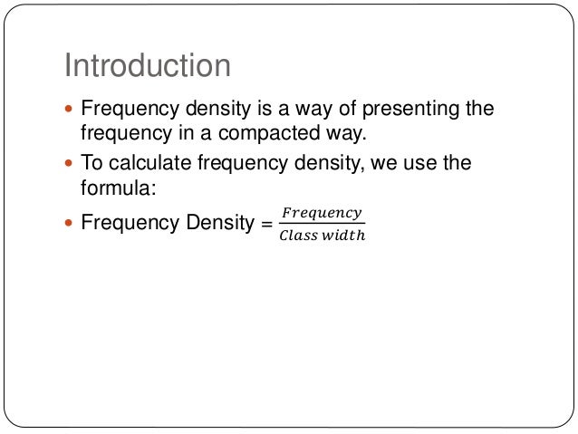 Calculating frequency densities