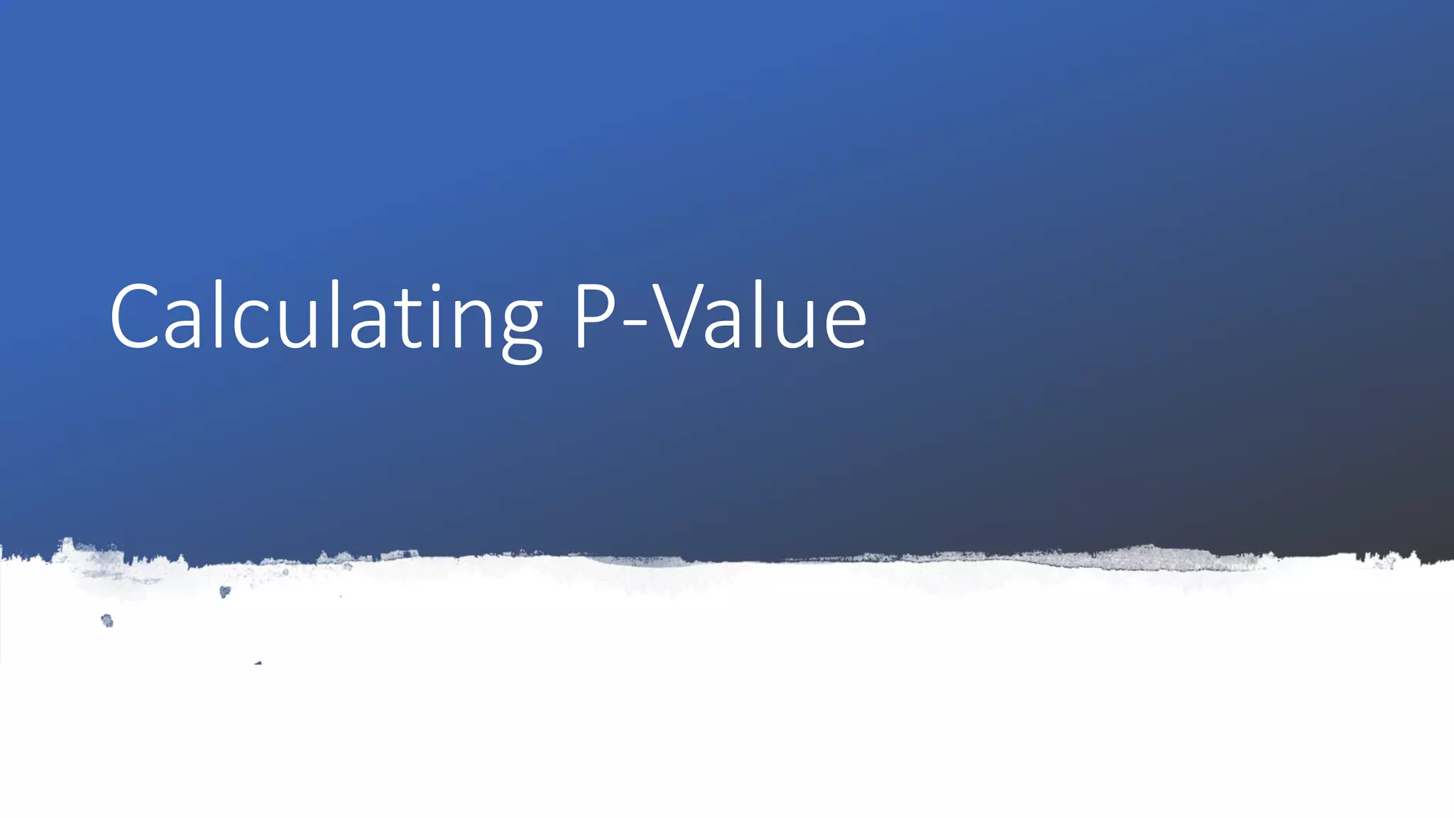 Calculating p value | PPTX