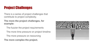 Project Complexity: Understanding, Calculating and Reducing | PPTX