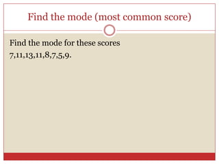 Calculating the mean, median and mode | PPTX