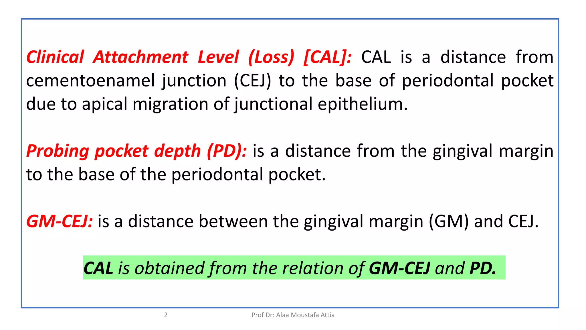 Calculation of clinical attachment level (cal), Prof Dr: Alaa Moustafa ...
