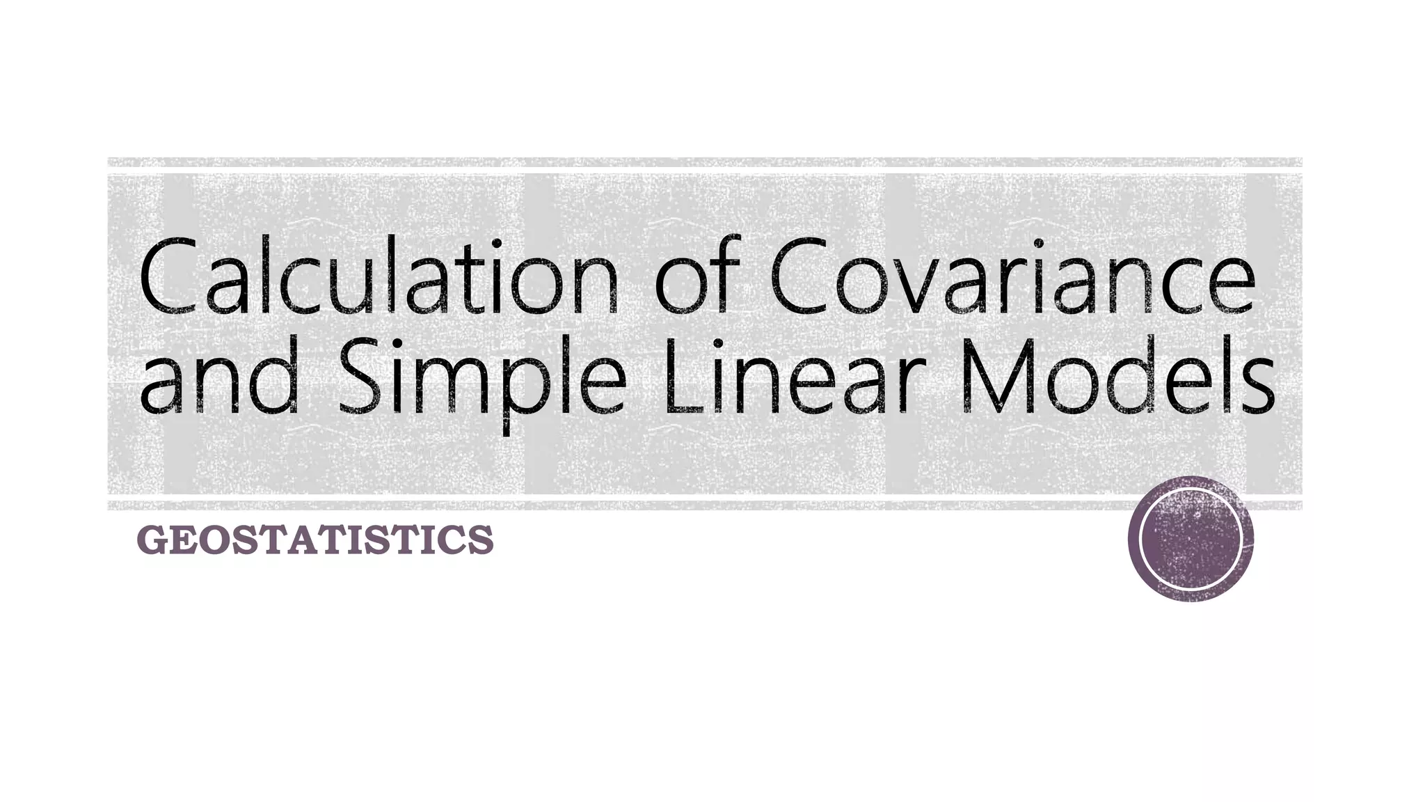 Calculation Of Covariance And Simple Linear Models Ppt